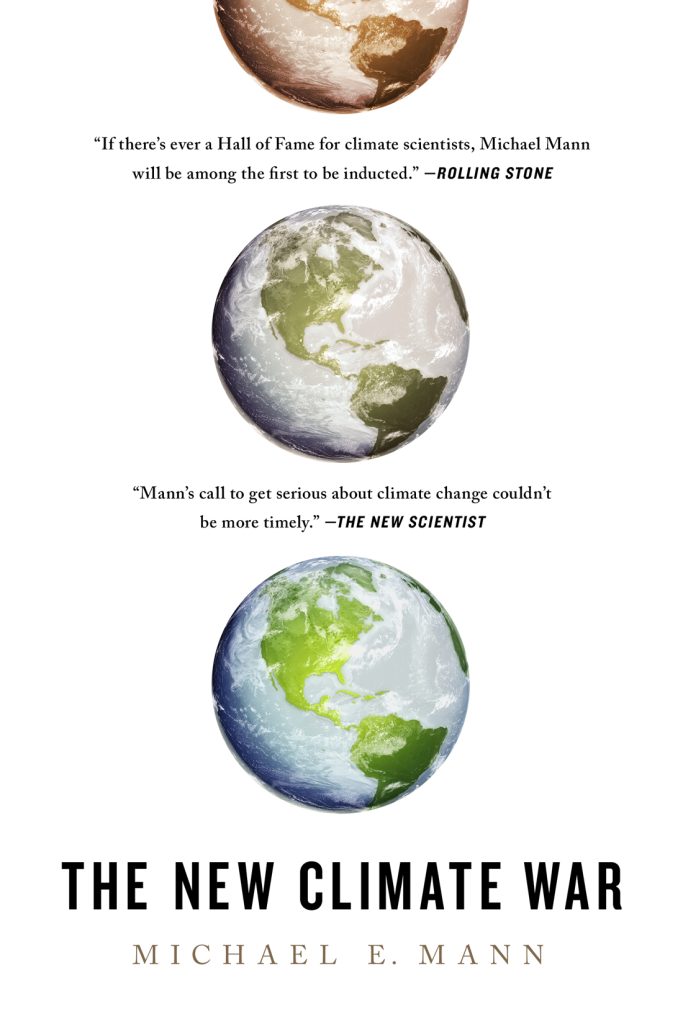 The New Climate War | Michael E. Mann